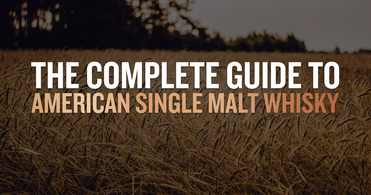 American Single Malt Whisky: A Complete Guide | Virginia Distillery Co.